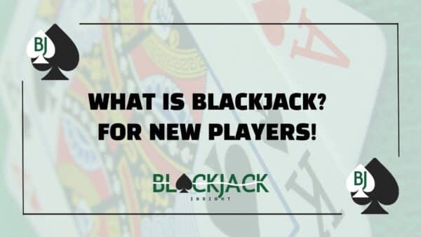 Blackjack Insight - Expert Strategies, Winning Chart & Rules