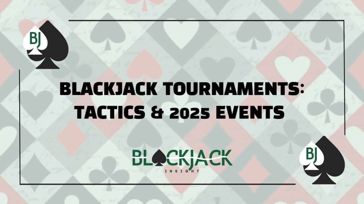 Blackjack Tournaments: Tactics & 2025 Events