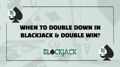 When to Double Down in Blackjack & Double Win