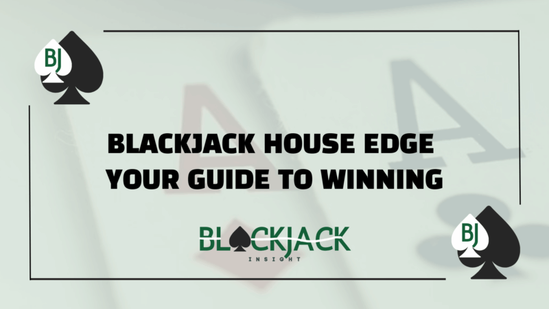 Blackjack Insight - Expert Strategies, Winning Chart & Rules