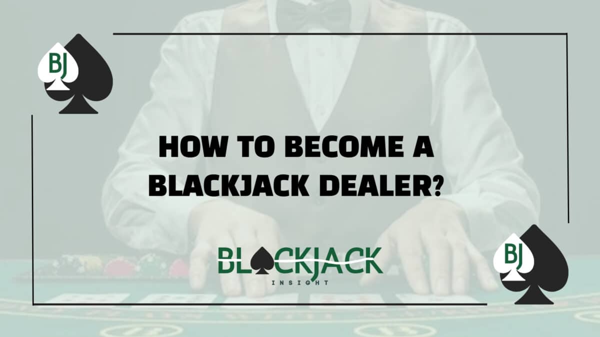 How to Become a Blackjack Dealer? (A Chill, Human Take)