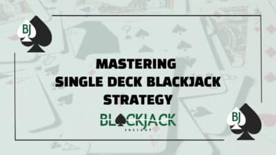 Mastering Single Deck Blackjack Strategy