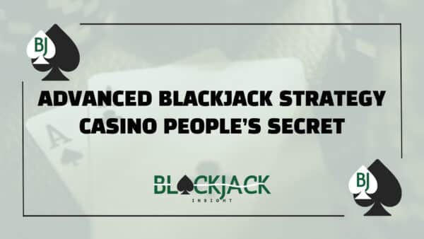 Blackjack Insight - Expert Strategies, Winning Chart & Rules