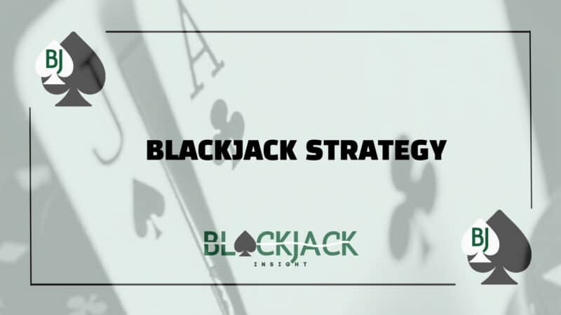 The Ultimate Blackjack Strategy Guide