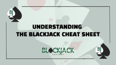 Understanding the Blackjack Cheat Sheet